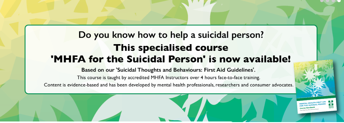 MHFA for the Suicidal Person Course – Established 2016 Sydney, Australia